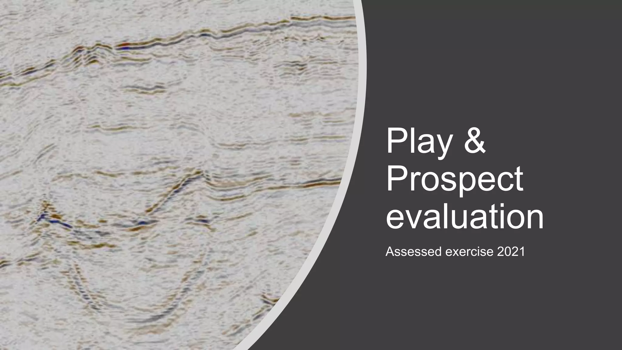 COURSEWORK Play and Prospect Evaluation assessed exercise.pptx