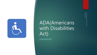 Courtney ADA power point | PPTX