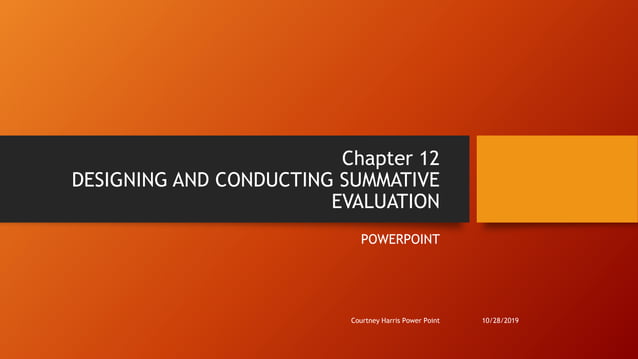 CHAPTER 12 DESIGNING AND CONDUCTING SUMMATIVE EVALUATION | PPT