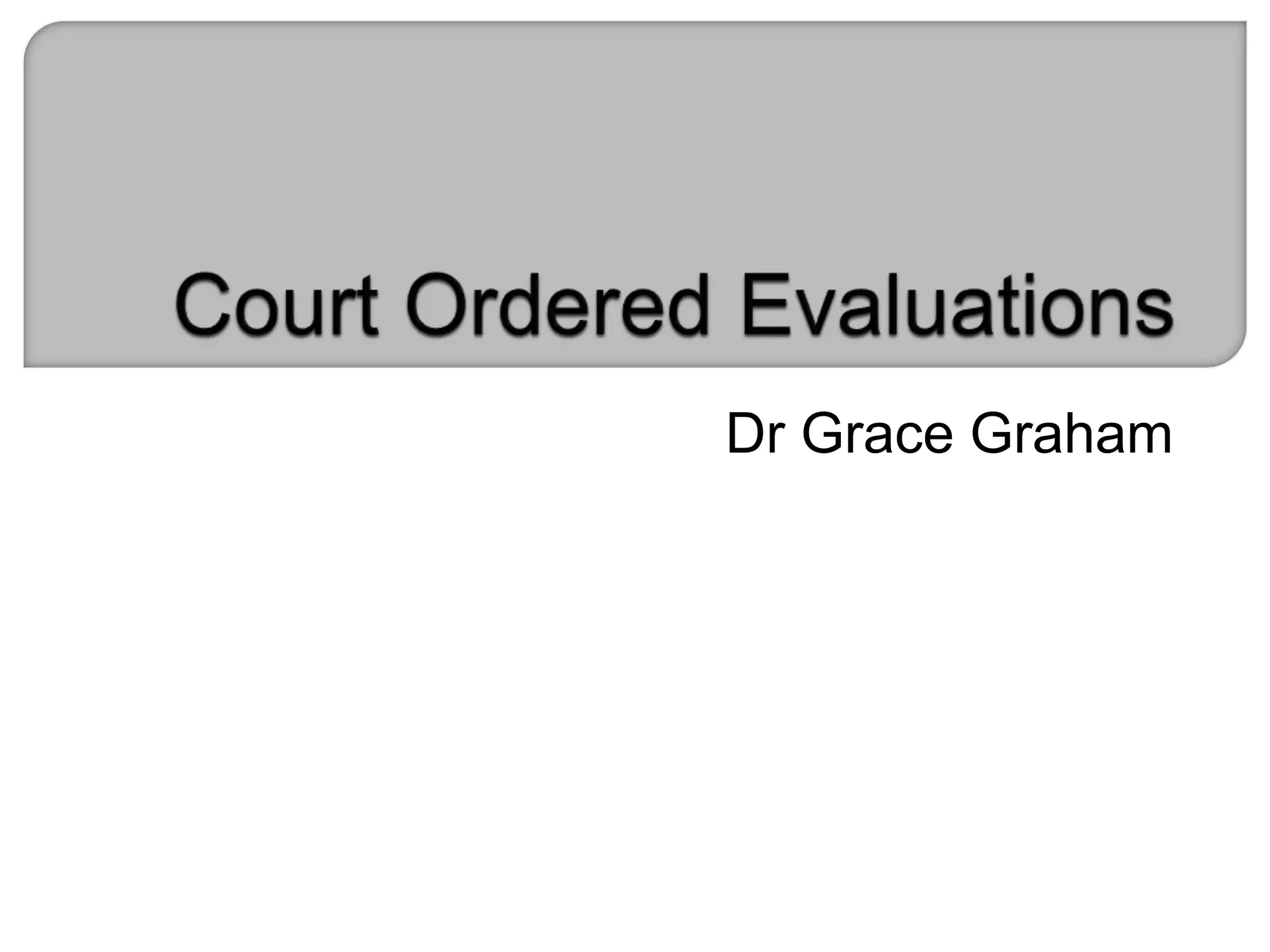 Court Ordered Evaluations | PPTX