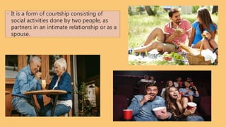 COURTSHIP, DATING AND MARRIAGE.pptx