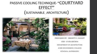 Courtyard Effect (passive cooling technique) | PPTX