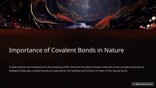 Covalence.Covalent-Bonds-A-Shared-Force.pptx