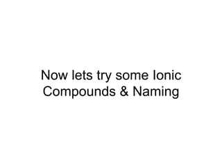 Covalent and ionic review do this first!!! | PPT