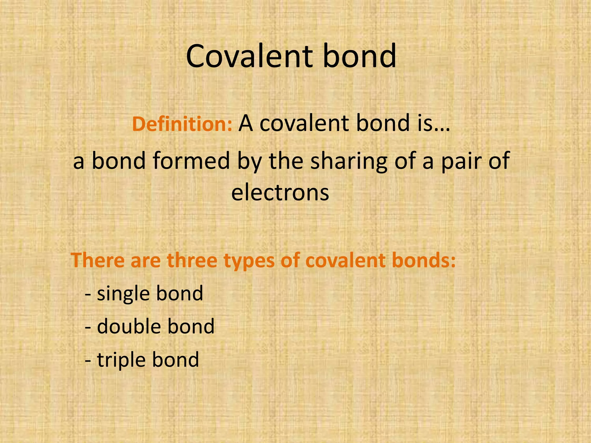 Covalent bonds | PPTX