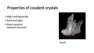 Covalent crystal | PPTX | Chemistry | Science