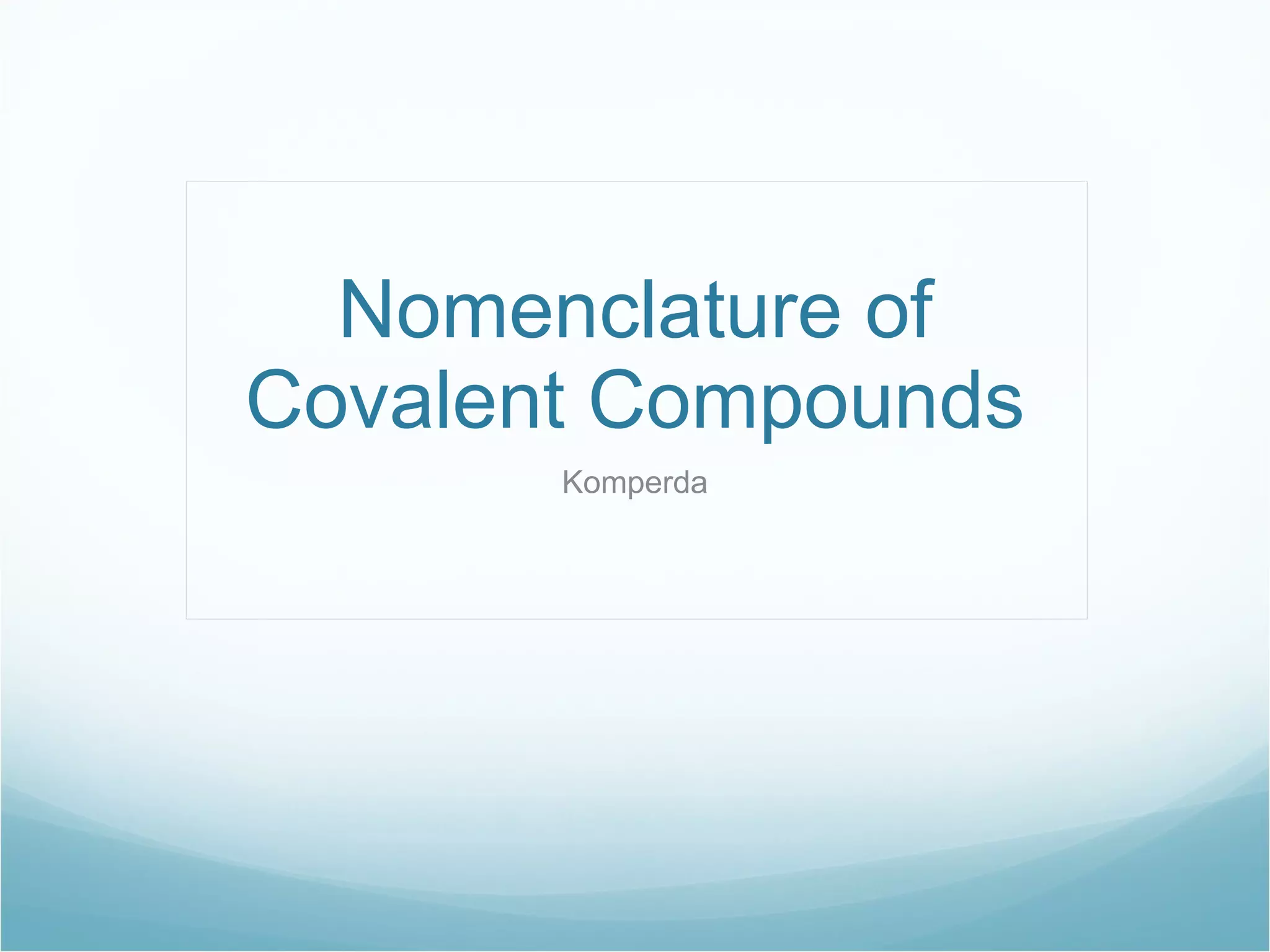 Covalent Nomenclature | PPT