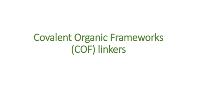 Covalent Organic Frameworks (COF) Linkers | TCI Chemicals | PPTX ...