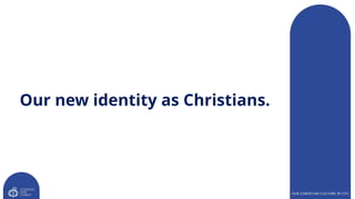 Covenant Orientation - Talk 4; Our Christian Culture in CFC_PPT.pptx