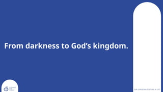 Covenant Orientation - Talk 4; Our Christian Culture in CFC_PPT.pptx