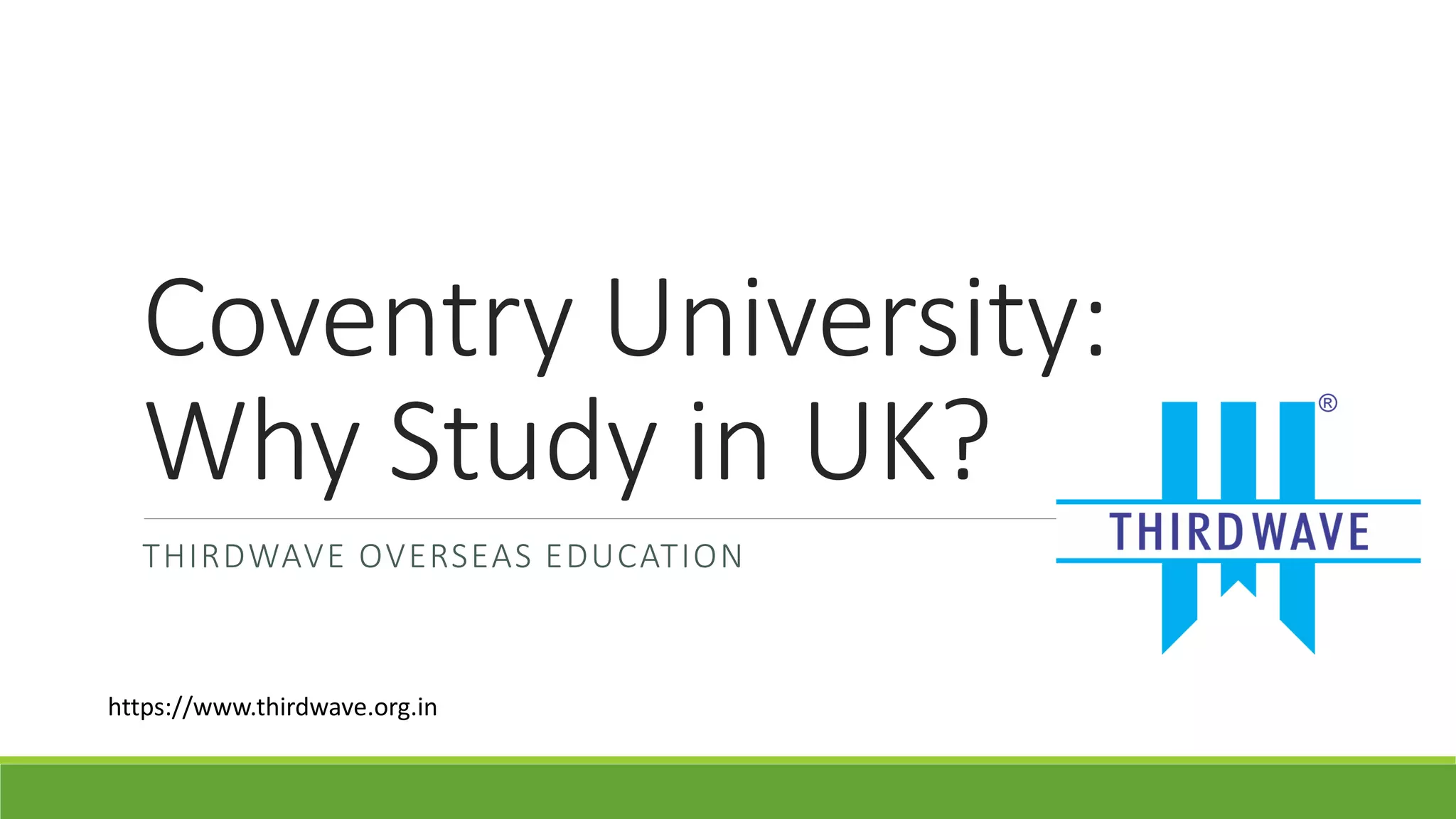 Coventry University: Why Study in Uk? | PDF