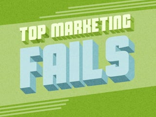 Top Marketing Fails | PPT