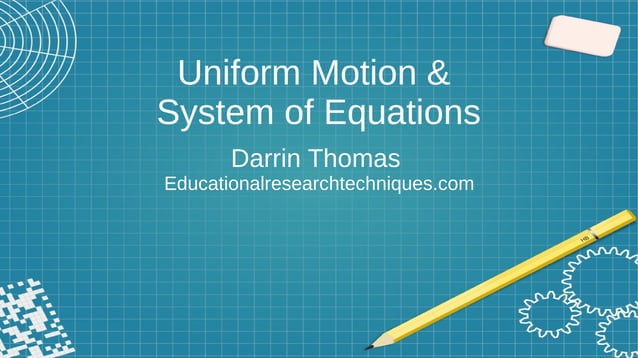 Uniform Motion & System of Equations | PPT