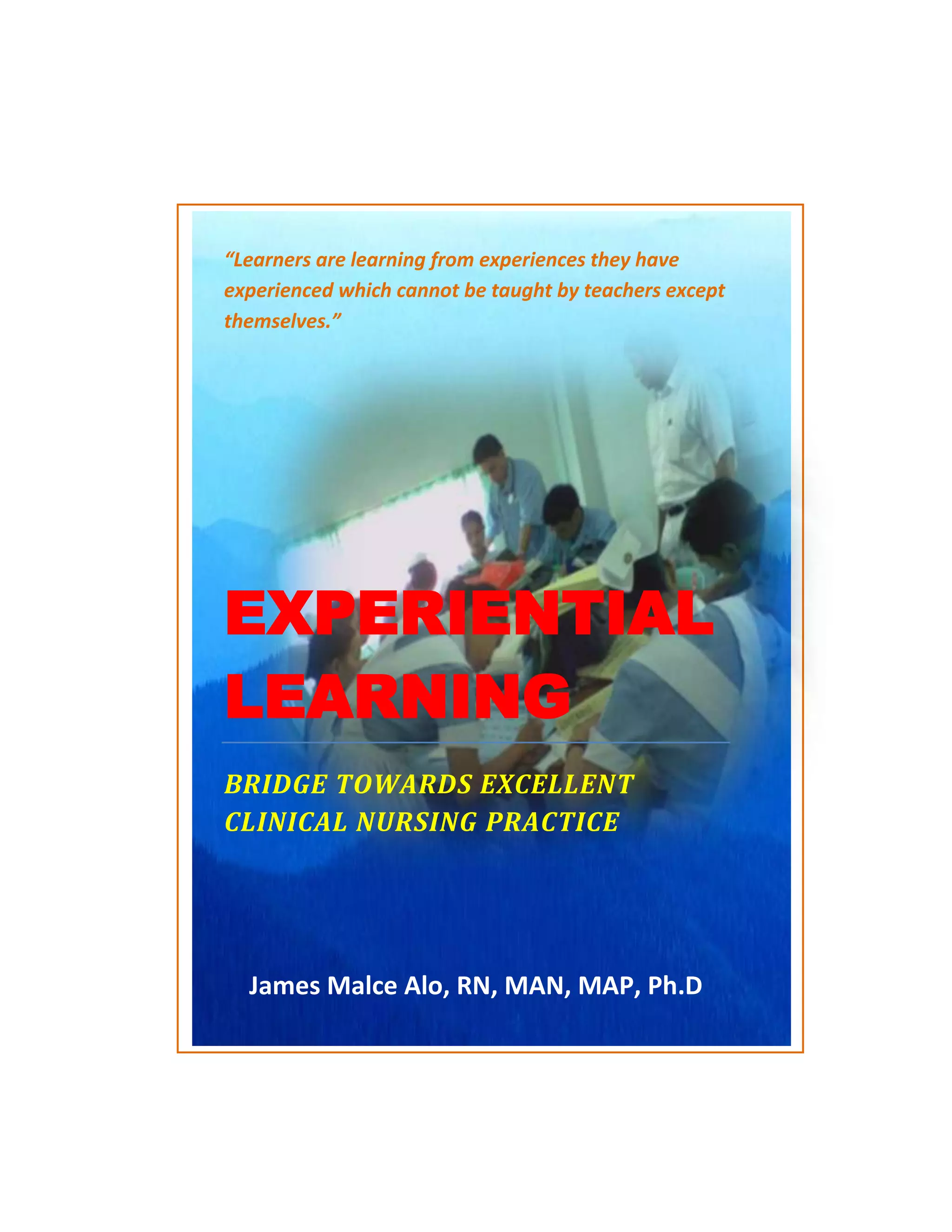 Experiential Learning a Bridge Towards Excellent Clinical Nsg Practice | PDF