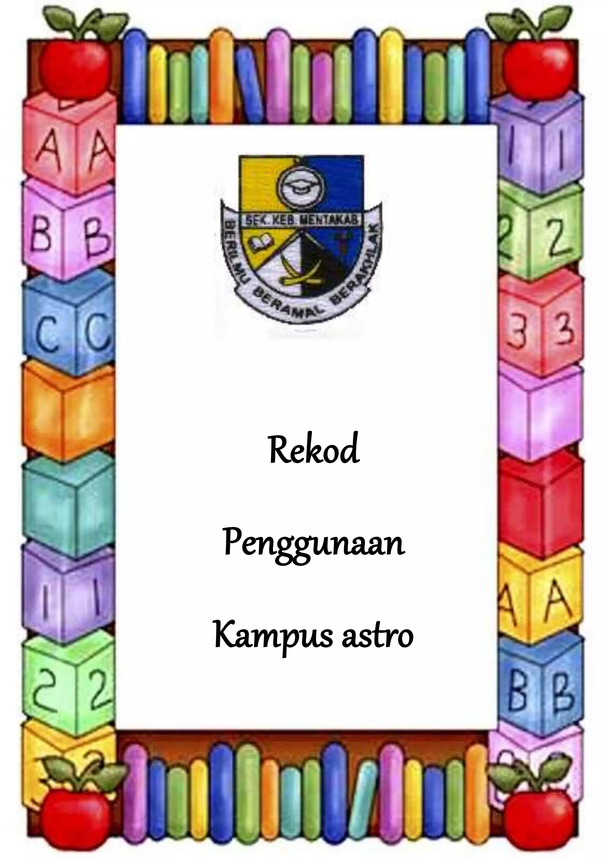 Cover rekod penggunaan kampus astro | PDF