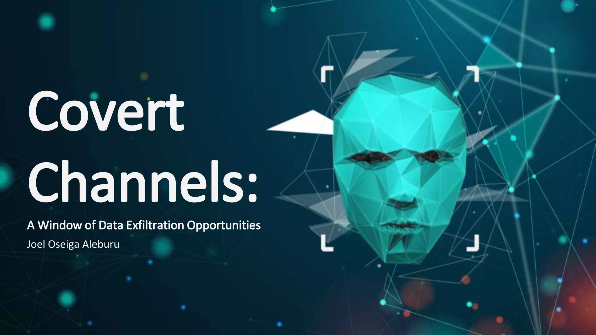 Covert channels: A Window of Data Exfiltration Opportunities | PPT