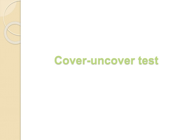Cover tests | PPTX | Eye and Vision Conditions | Diseases and Conditions