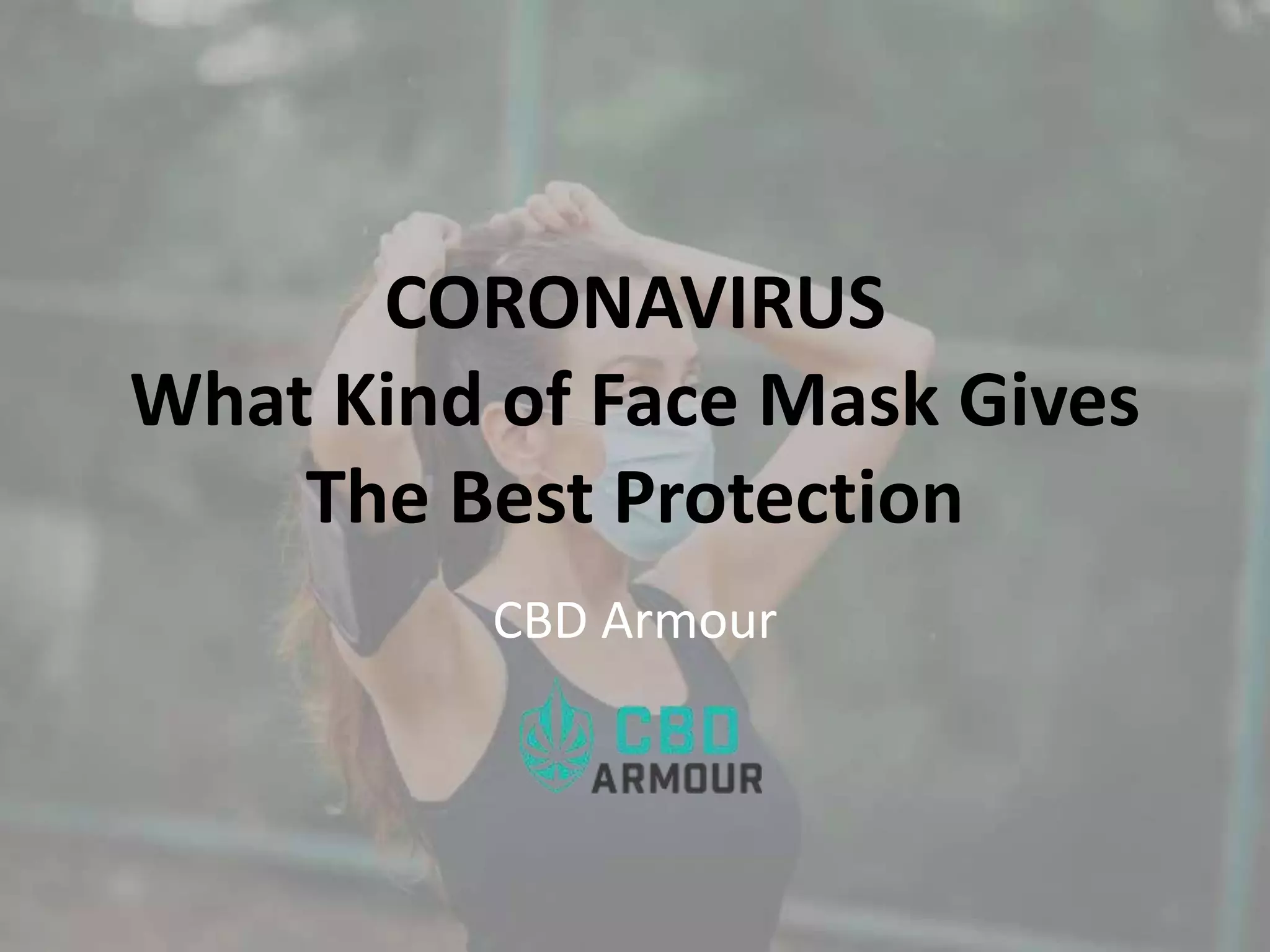 Which Types of Face Mask Gives Protection from COVID-19 | PPTX