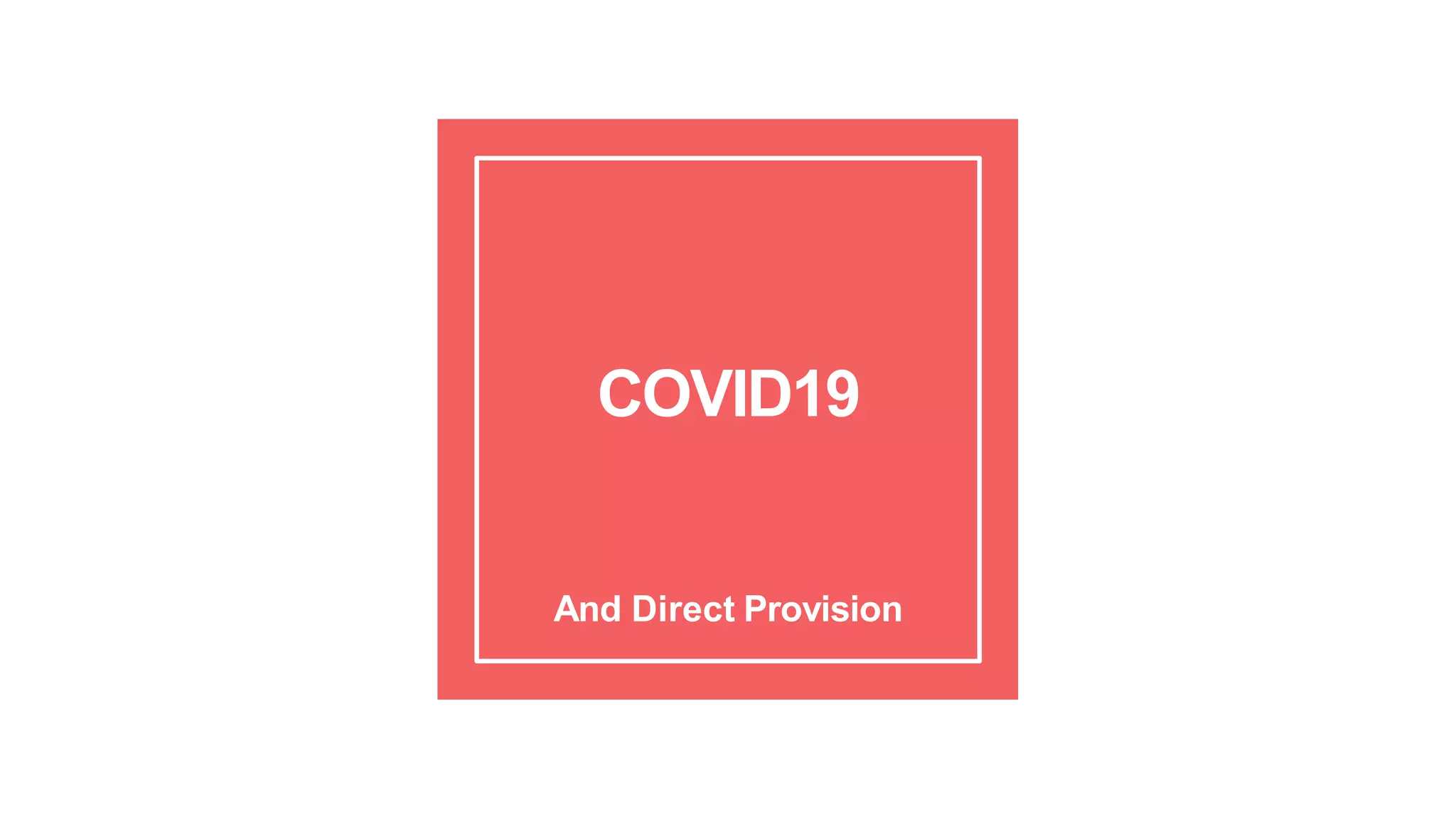COVID`9 & Direct Provision | PPT