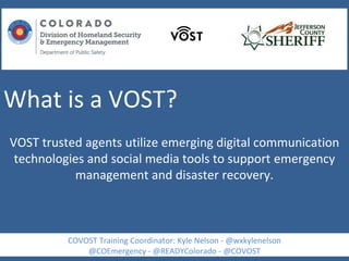 COVOST: Colorado Virtual Operations Support Team for #18CEMC | PPTX