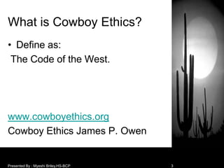 Cowboy ethics myeshi briley,hs bcp | PPT