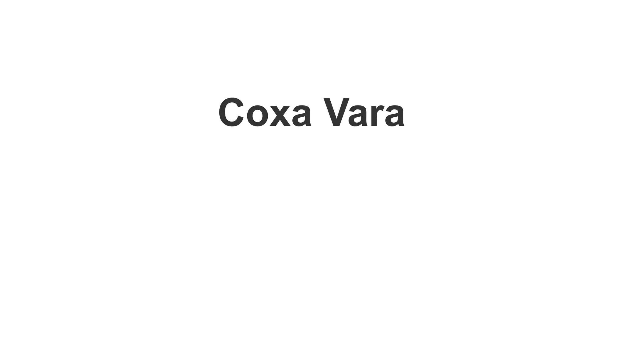 Coxa vara, chondrolysis of hip | PPTX
