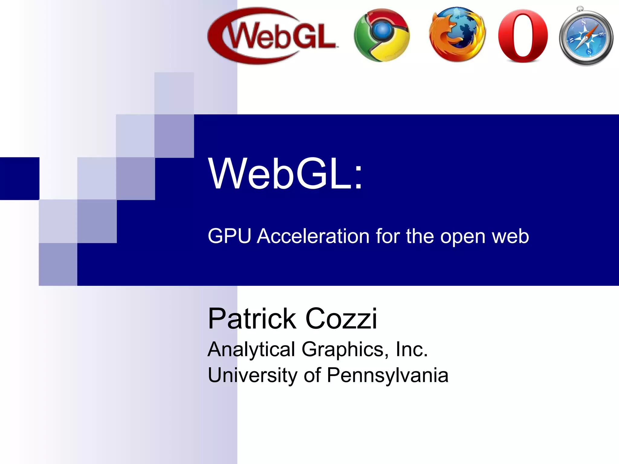 WebGL: GPU acceleration for the open web | PPT