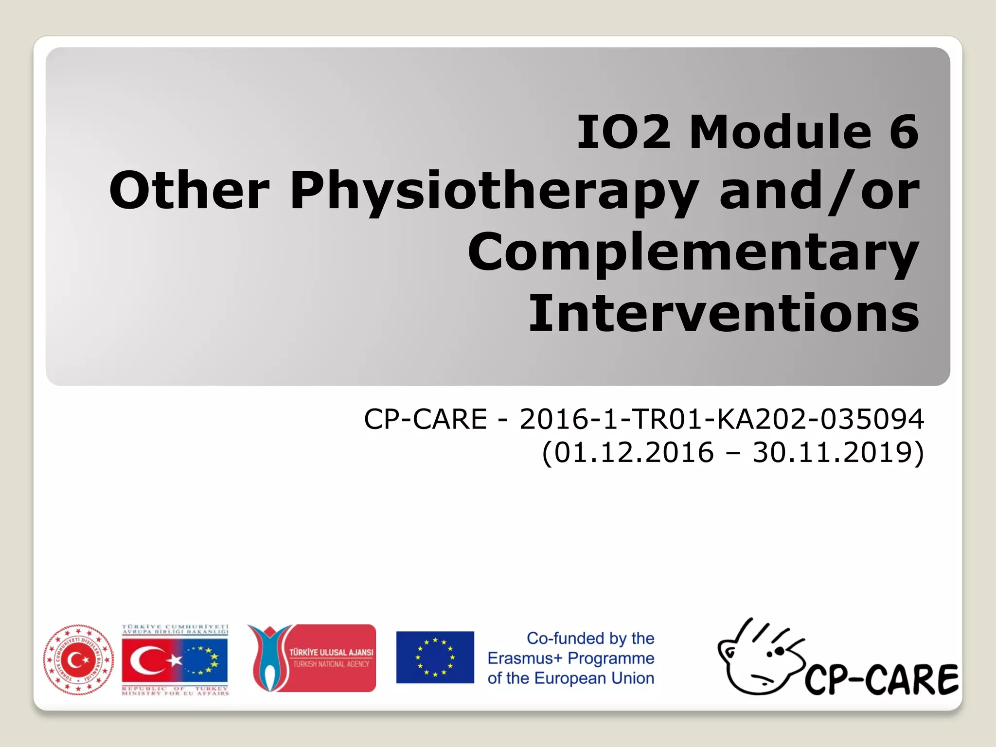 CP-Care - Module 6 - Other physiotherapy and or complementary ...