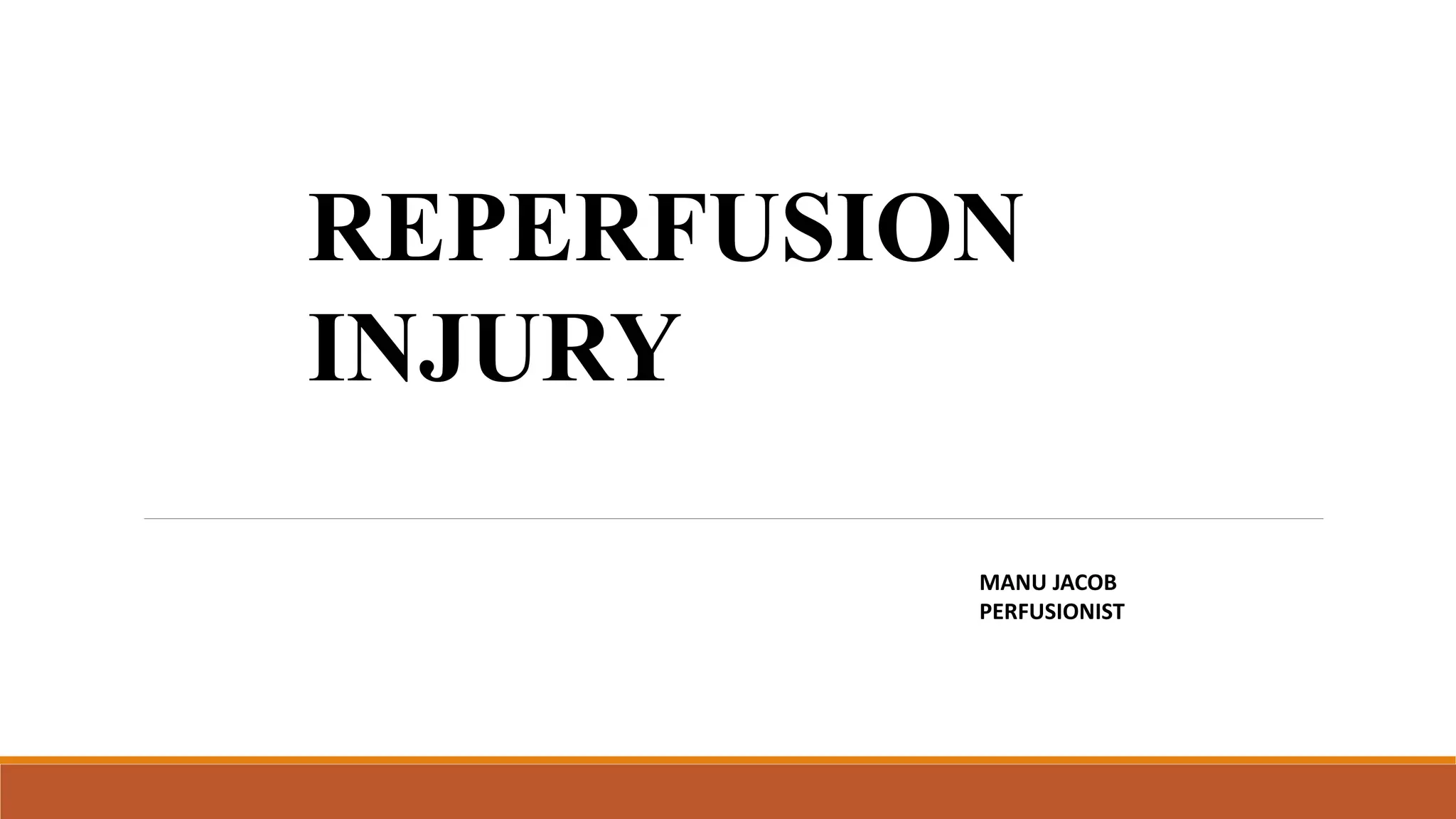 REPERFUSION INJURY---------------------- | PPTX