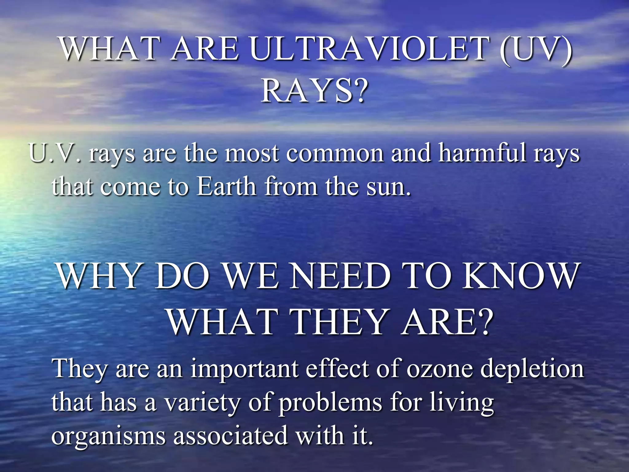 Ozone depletion and UV radiations leading to increased ionizing radiations and its implications ...