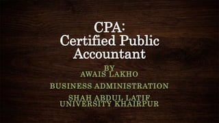 CPA: Certified Public Accountant. | PPT