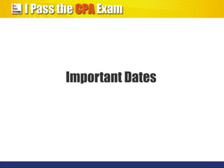 CPA Exam Dates and Schedule | PPTX | Educational Assessment | Education