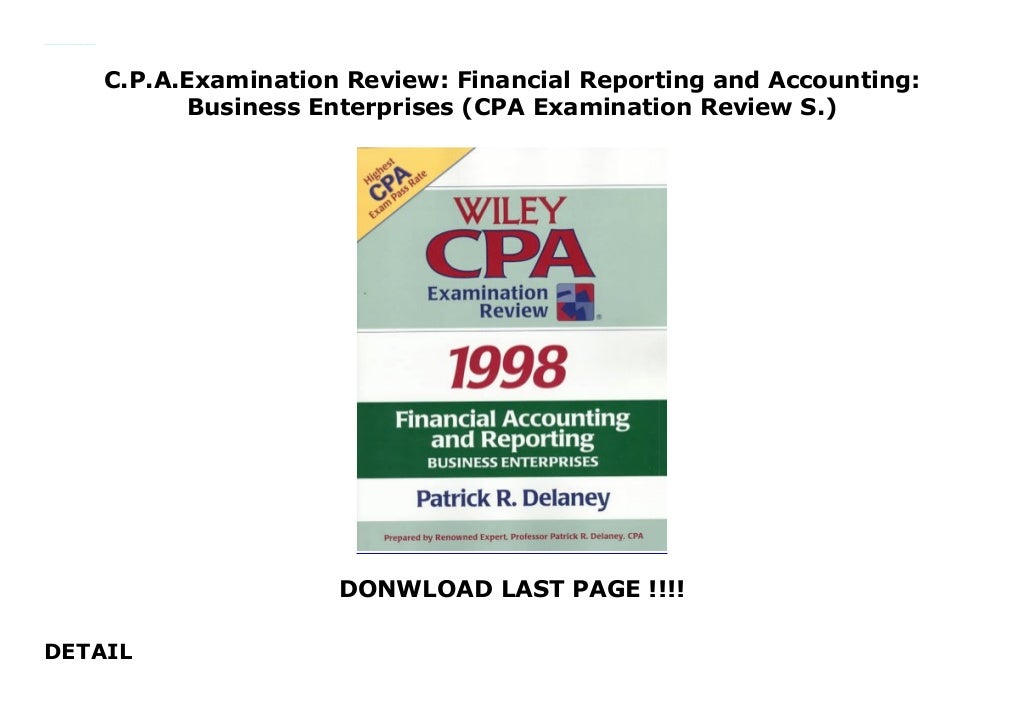 C.P.A.Examination Review: Financial Reporting and Accounting: Business ...