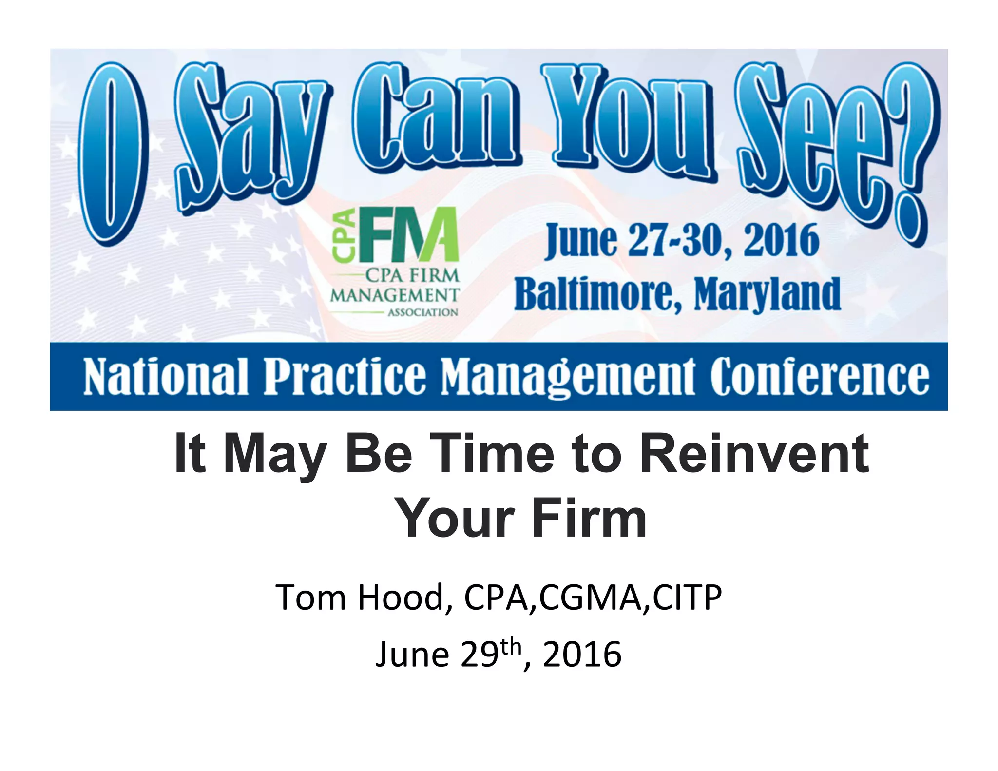 It May be Time to Reinvent Your Firm - CPAFMA National Practice ...