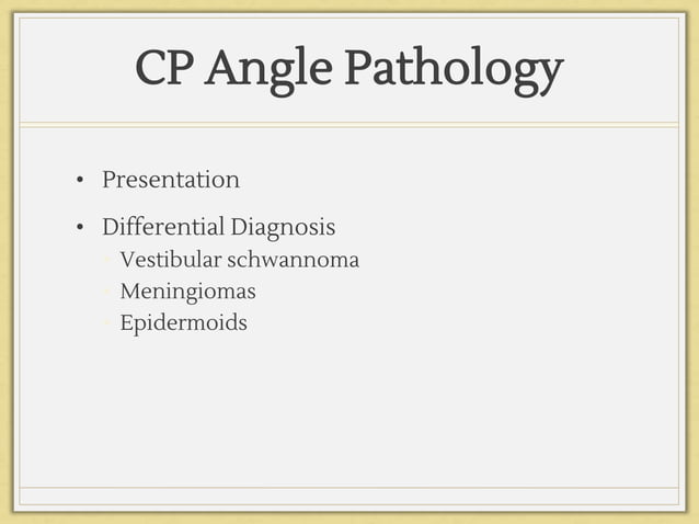 CP angle.pptx | Brain and Nervous System Disorders | Diseases and ...