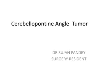 CP ANGLE TUMOR.pptx