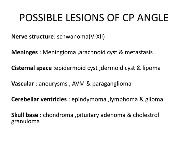 CP ANGLE TUMOR.pptx | Ear, Nose and Throat Conditions | Diseases and Conditions