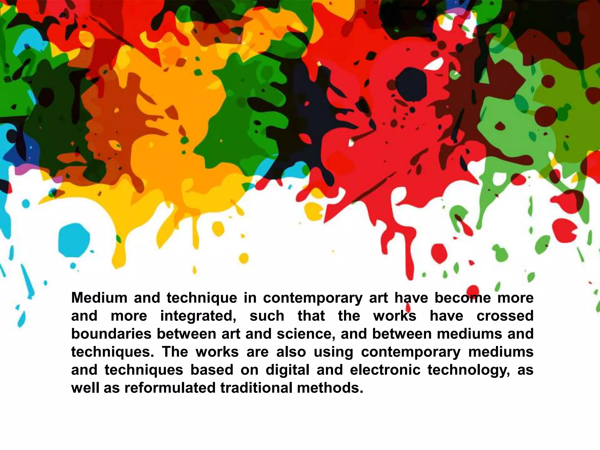 How have Contemporary Artist Expanded the Range of Medium and ...