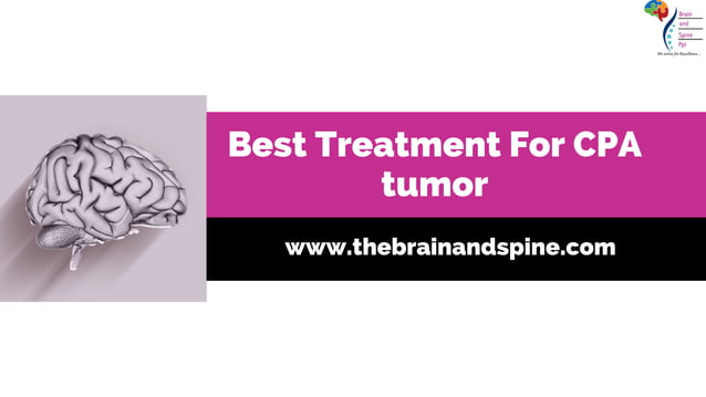 Cerebellopontine angle (CPA) tumors - An Overview | PDF