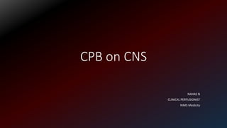 Cpb effects on central nervous system | PPTX