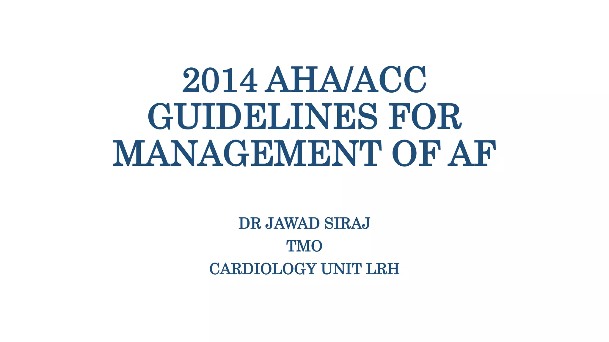 2014 AHA/ACC Atrial Fibrillation Guidelines | PPT