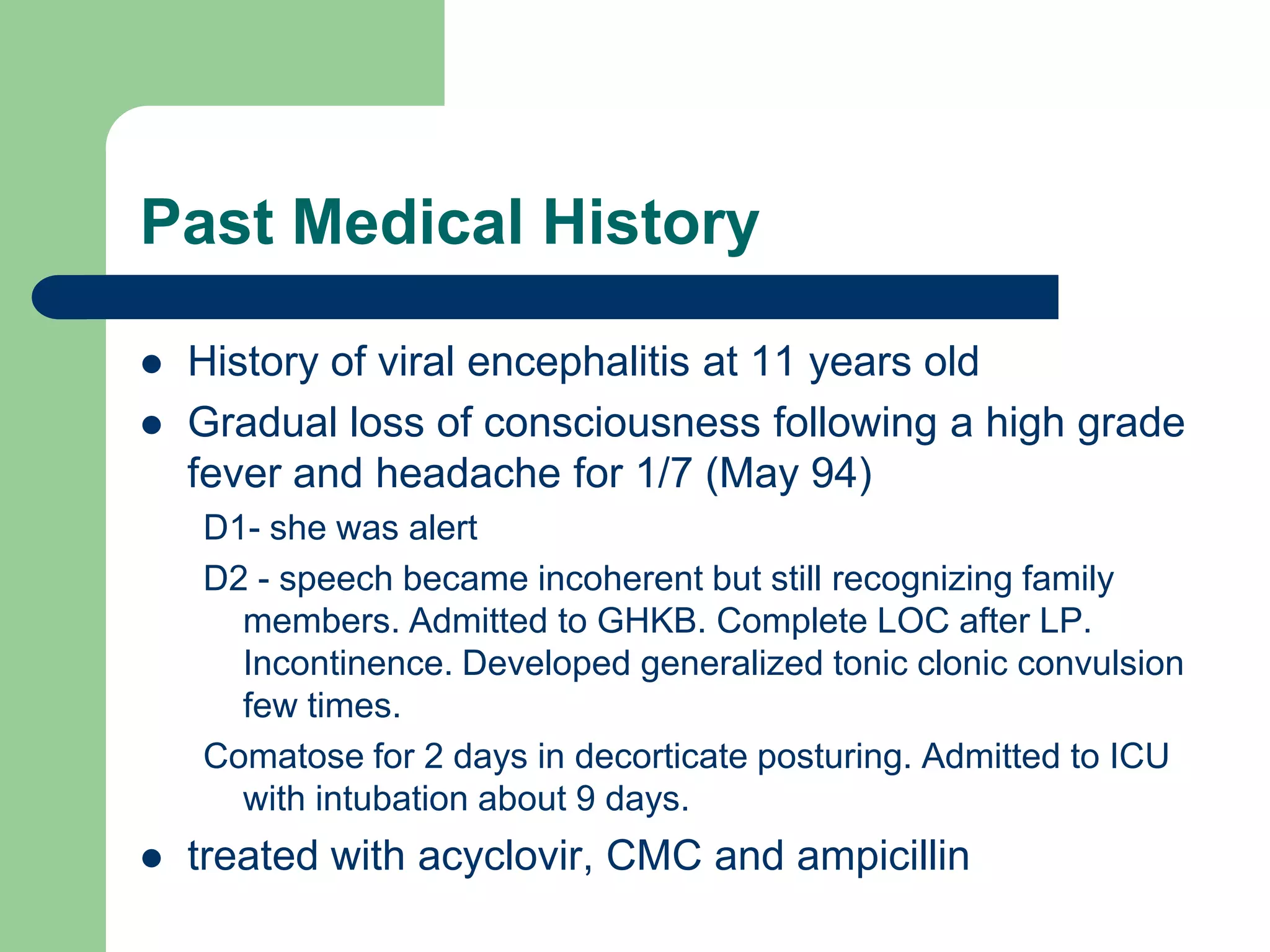 Case Presentation: Psychotic disorder due to post-viral encephalitis ...