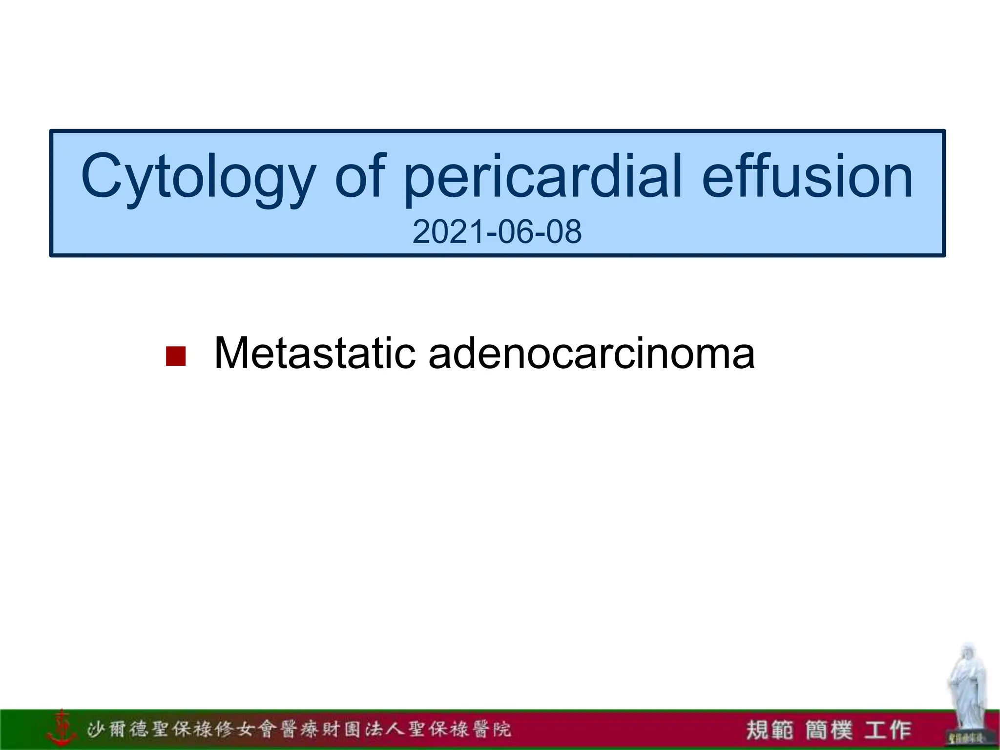 CPC : malignant pericardial effusion from MBC | PPT