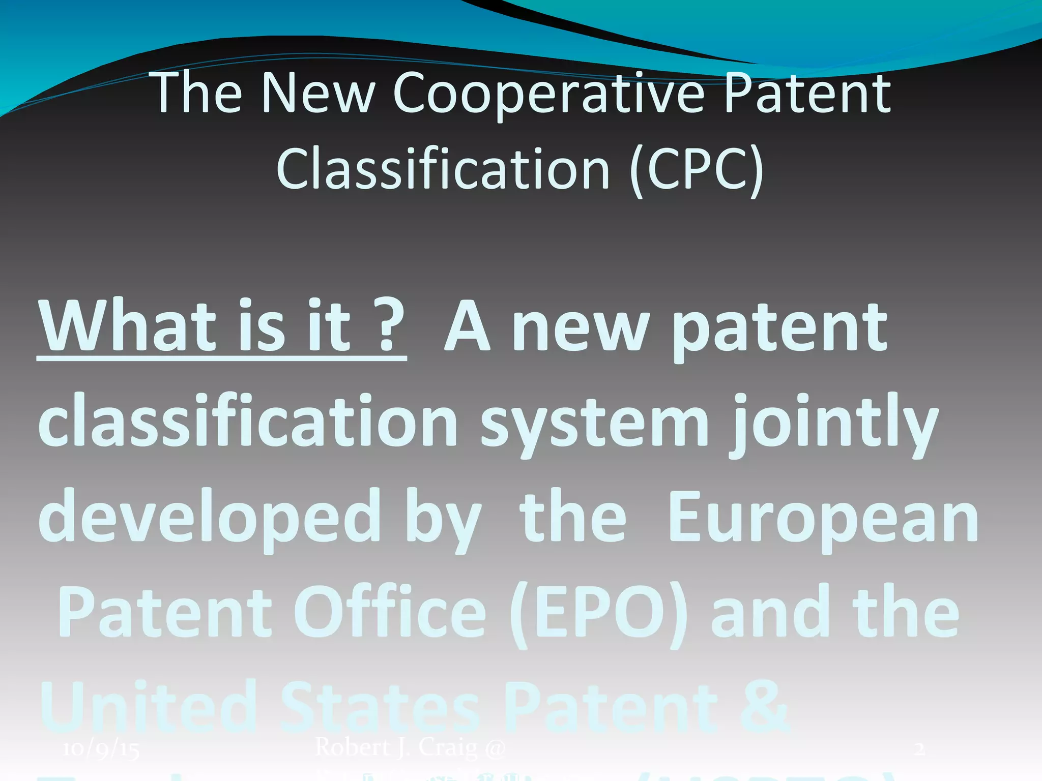 Cpc classification - Inventors Society Oct. 3 2015 | ODP