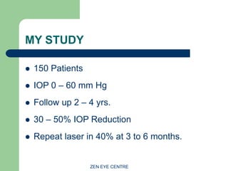 CYCLODIODE LASER FOR GLAUCOMA -AJAY DUDANI | PPT