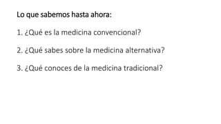 CPC Medicina convencional o alternativa.pptx