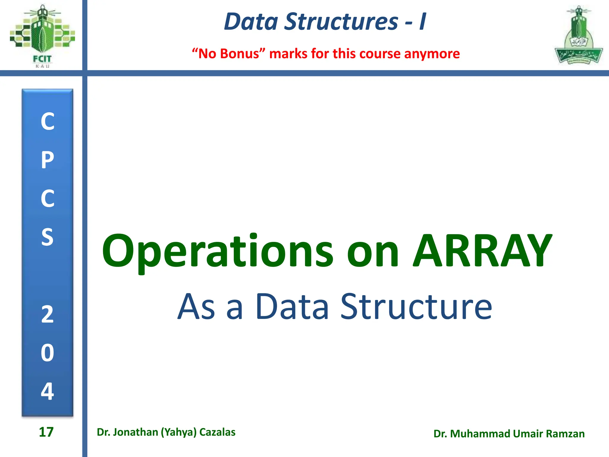 CPCS204-02-03-Arrays - Overview - OperationsAnalysing.pptx