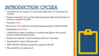 CPCSEA and IAEC guidelines for animal safety and experiment. it is a ...