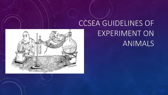 CCSEA guidelines of experiment on animals.pptx | Veterinary Medicine | Pets
