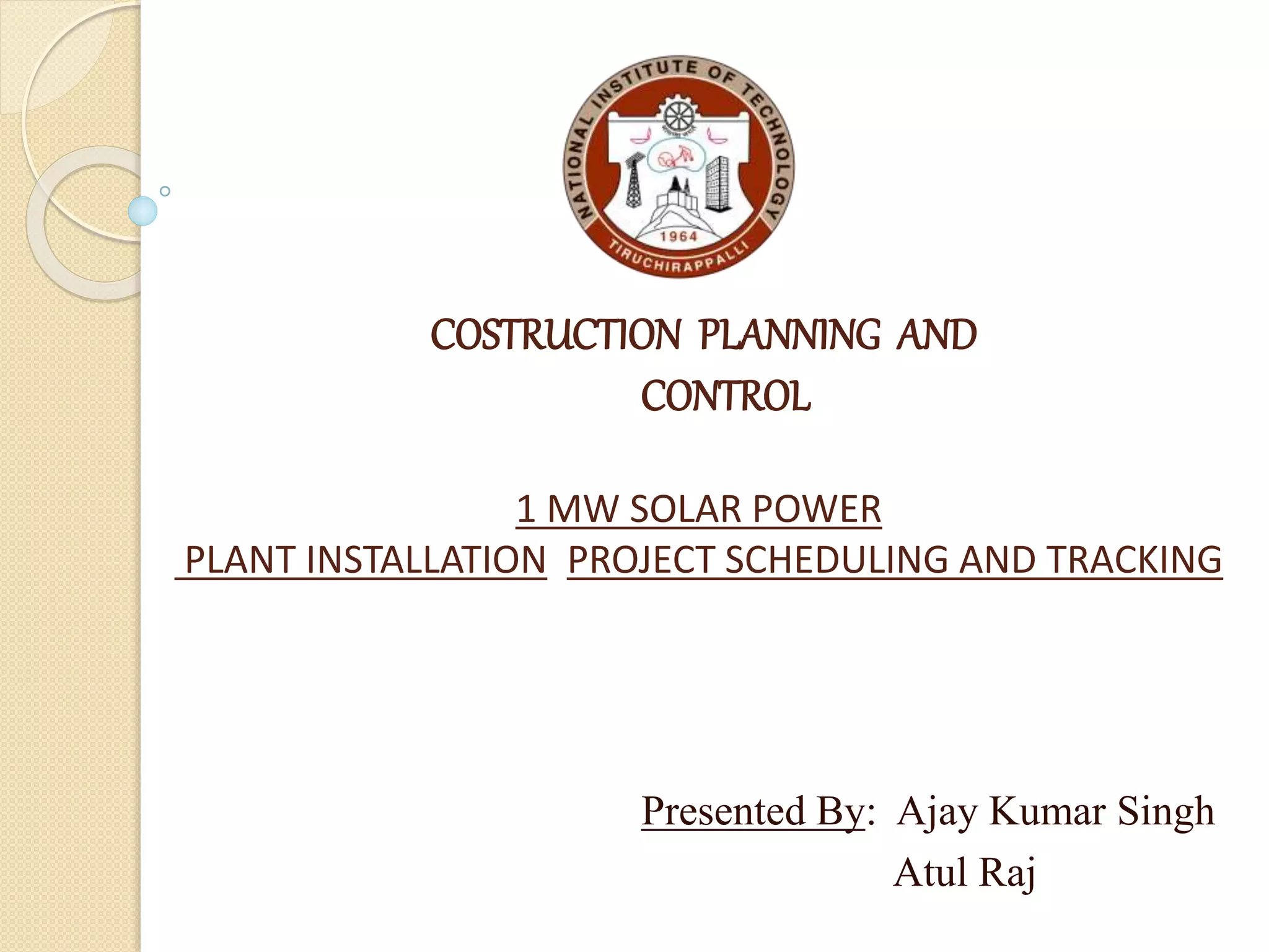 1 MW solar Power plant project Scheduling and Tracking | PPTX